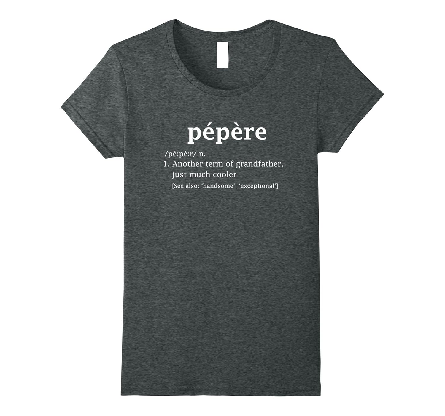 Pepere Definition Funny Gift For French Grandfather T Shirt