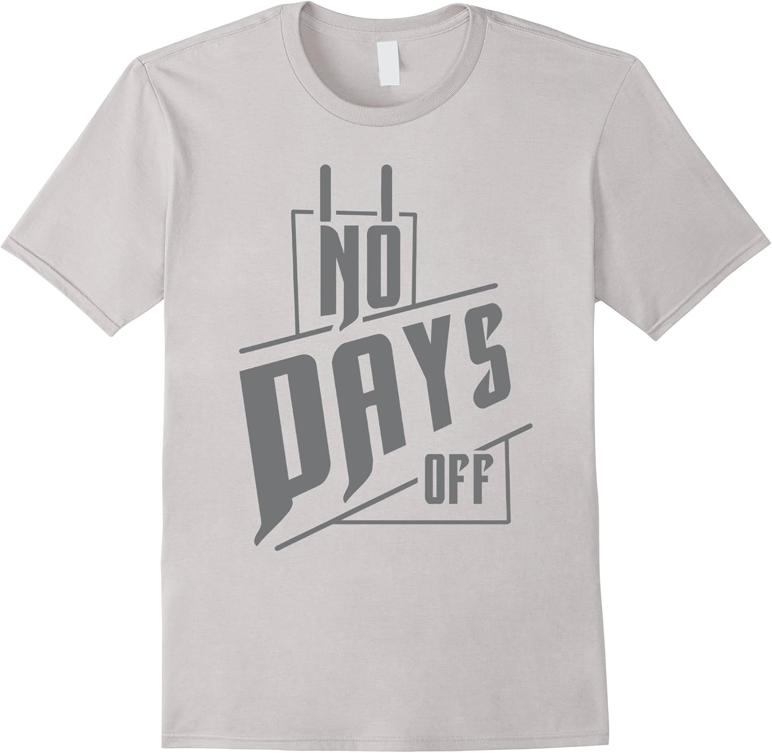 Amazon.com: No Days Off T-Shirt: Clothing