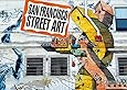 San Francisco Street Art: Rotman, Steve: 9783791340739: Amazon.com: Books