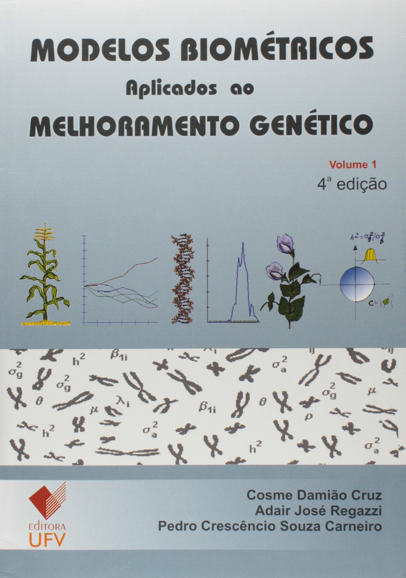 Modelos Biométricos Aplicados ao Melhoramento Genético - Volume 1 PDF ...