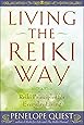 Living the Reiki Way: Reiki Principles for Everyday Living: Penelope ...