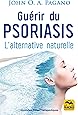 Guérir du psoriasis: L'alternative naturelle: Amazon.fr: John O.A ...