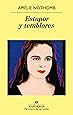 Estupor y temblores (Panorama de narrativas): Amazon.es: Nothomb, Amélie, Pàmies Bertrán, Sergi ...