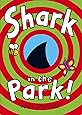Amazon.com: Shark in the Park!. Nick Sharratt (9780552549776): Nick ...
