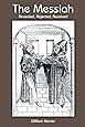 The Messiah: Revealed, Rejected, Received: Varner, William ...