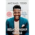 Relationship Goals: How to Win at Dating, Marriage, and Sex: Todd ...