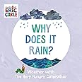 Why Does It Rain?: Weather with The Very Hungry Caterpillar: Carle ...