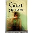 The Quiet Room: A Journey Out of the Torment of Madness: Schiller, Lori ...