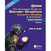The Complete Guide to Blender Graphics, Second Edition: Computer Modeling and Animation ...