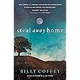 Steal Away Home: Coffey, Billy: 9780718084448: Amazon.com: Books