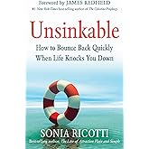 Unsinkable: How to Bounce Back Quickly When Life Knocks You Down ...