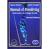 Manual of Freediving: Underwater on a Single Breath: Umberto Pelizzari ...
