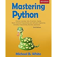 Mastering Python: Machine Learning, Data Structures, Django, Object ...