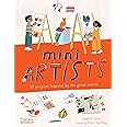 Mini Artists: 20 Projects Inspired by the Great Artists (Mini Artists ...