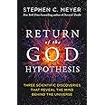 Return of the God Hypothesis: Three Scientific Discoveries That Reveal the Mind Behind the ...