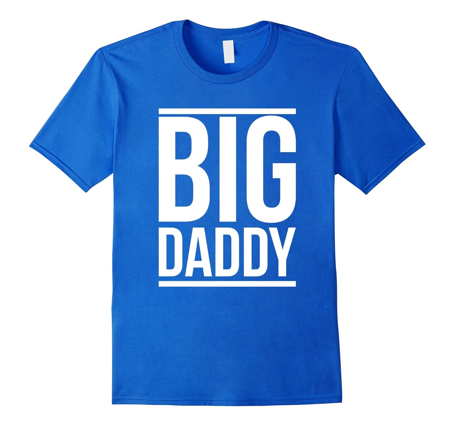 Big Daddy – Funny Best Father Dad T-Shirt-CL – Colamaga
