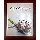 On Cooking: A Textbook of Culinary Fundamentals (6th Edition), Without ...