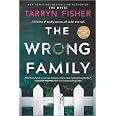 The Wrong Family: A Domestic Thriller: Fisher, Tarryn: 9781525806377 ...