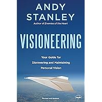 Visioneering: Your Guide for Discovering and Maintaining Personal ...