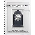 Chime Clock Repair: Conover, Steven G.: 9780962476662: Amazon.com: Books
