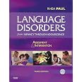 Language Disorders from Infancy Through Adolescence: Assessment and ...