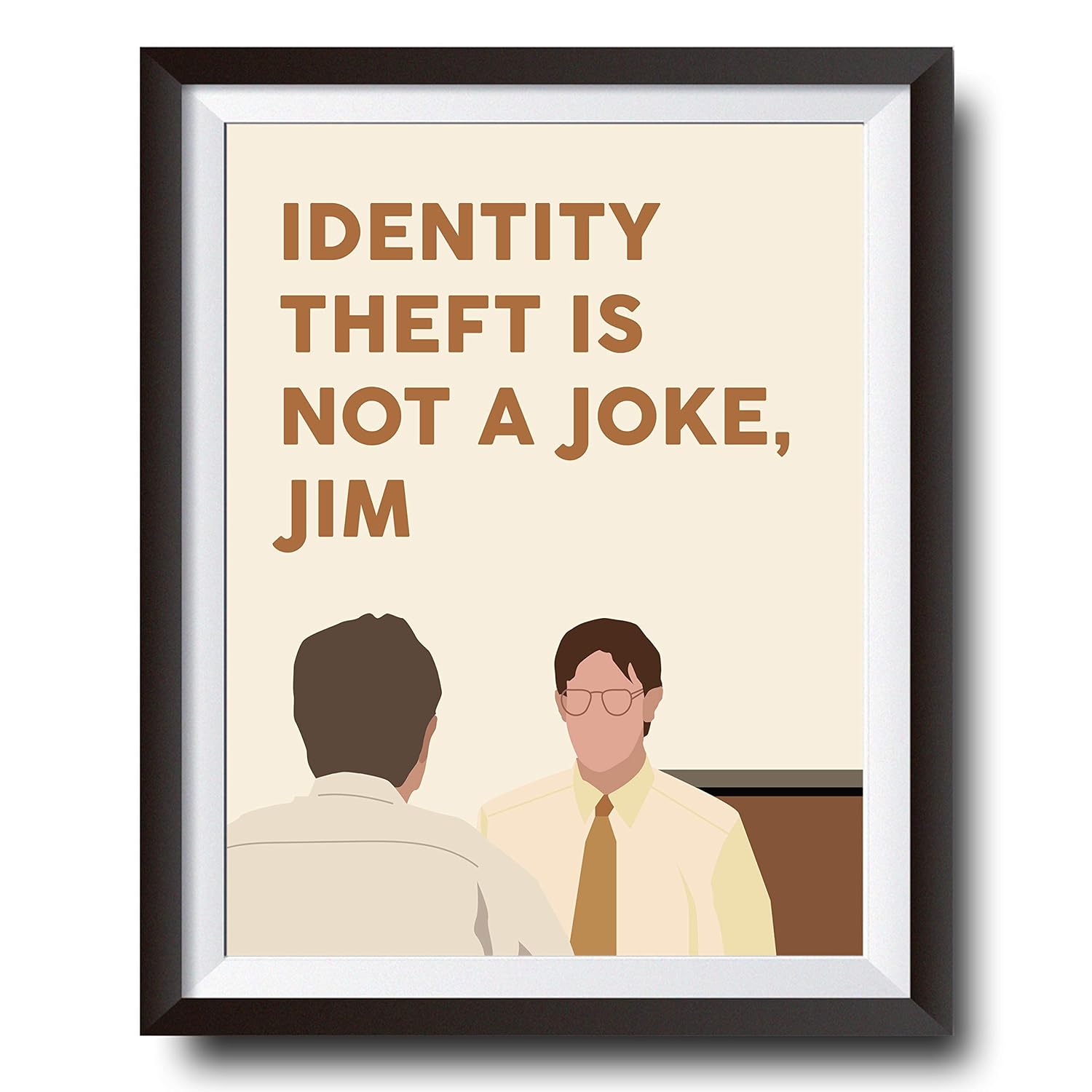 Amazon.com: Dwight Schrute Poster Funny Quote - Identity Theft Is Not A ...