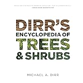 Dirr's Hardy Trees and Shrubs: An Illustrated Encyclopedia: Dirr ...