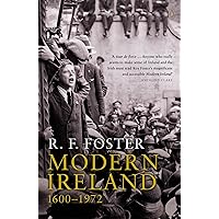 Modern Ireland: 1600-1972: Foster, R. F.: 9780140132502: Amazon.com: Books