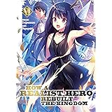 Amazon.com: How a Realist Hero Rebuilt the Kingdom (Light Novel) Vol. 3: 9781642750447 ...