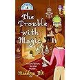 Amazon.com: The Trouble With Magic (Bewitching Mysteries, No. 1 ...
