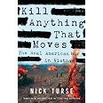 Kill Anything That Moves: The Real American War in Vietnam (American ...