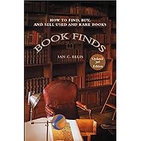 Book Finds: How to Find, Buy, and Sell Used and Rare Books: Ellis, Ian ...
