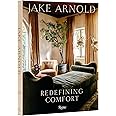 Jake Arnold: Redefining Comfort: Arnold, Jake: 9780847873418: Amazon.com: Books