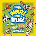 Weird But True Animals: Kids, National Geographic: 9781426329814 ...