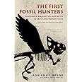 Amazon - The First Fossil Hunters: Dinosaurs, Mammoths, and Myth in ...