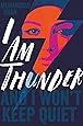 I Am Thunder: Amazon.co.uk: Muhammad Khan: Books