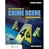 An Introduction to Crime Scene Investigation: Dutelle, Aric W ...