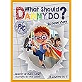 What Should Danny Do? School Day: Levy, Adir, Levy, Ganit, Sadler, Mat ...