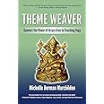 Theme Weaver: Connect the Power of Inspiration to Teaching Yoga ...