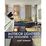 Interior Lighting for Designers, 4th Edition: Gordon, Gary ...