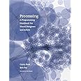 Processing: A Programming Handbook for Visual Designers and Artists ...