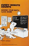 Every Minute Counts: Making Your Math Class Work: 9780866510813 ...