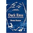 Dark Emu: Aboriginal Australia and the birth of agriculture : Pascoe ...