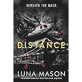 Distance: A Dark Mafia Romance (Beneath the Mask): Mason, Luna ...