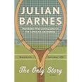 The Only Story: A novel (Vintage International): Barnes, Julian ...