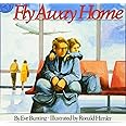 Fly Away Home: Bunting, Eve, Himler, Ronald: 8601400732816: Books ...