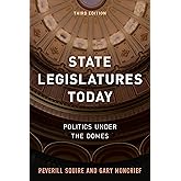 State Legislatures Today: Politics under the Domes: Squire, Peverill ...