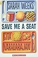 Save Me a Seat (Scholastic Gold): Weeks, Sarah, Varadarajan, Gita ...