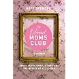 The Dead Moms Club: A Memoir about Death, Grief, and Surviving the ...