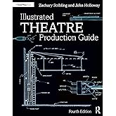 Illustrated Theatre Production Guide: Holloway, John, Holloway, John ...